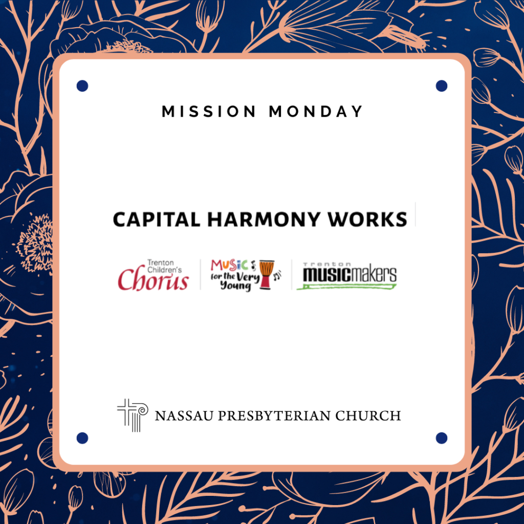 #MissionMonday – Capital Harmony Works – Nassau Presbyterian Church