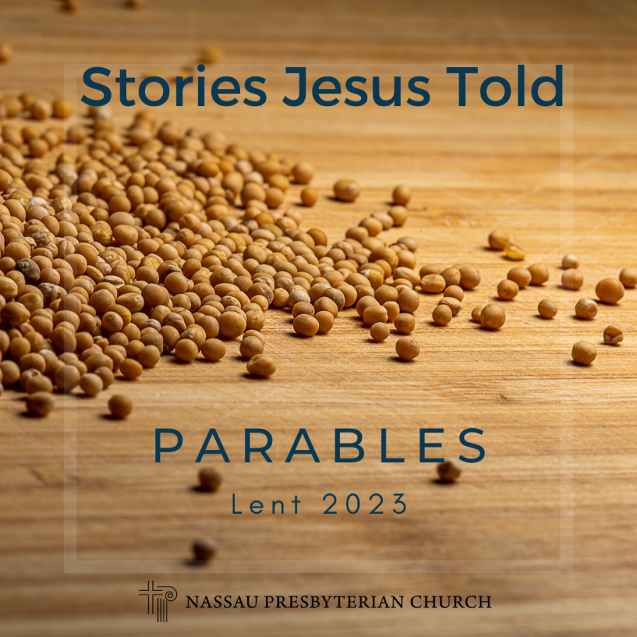 Parables: Stories Jesus Told – Nassau Presbyterian Church