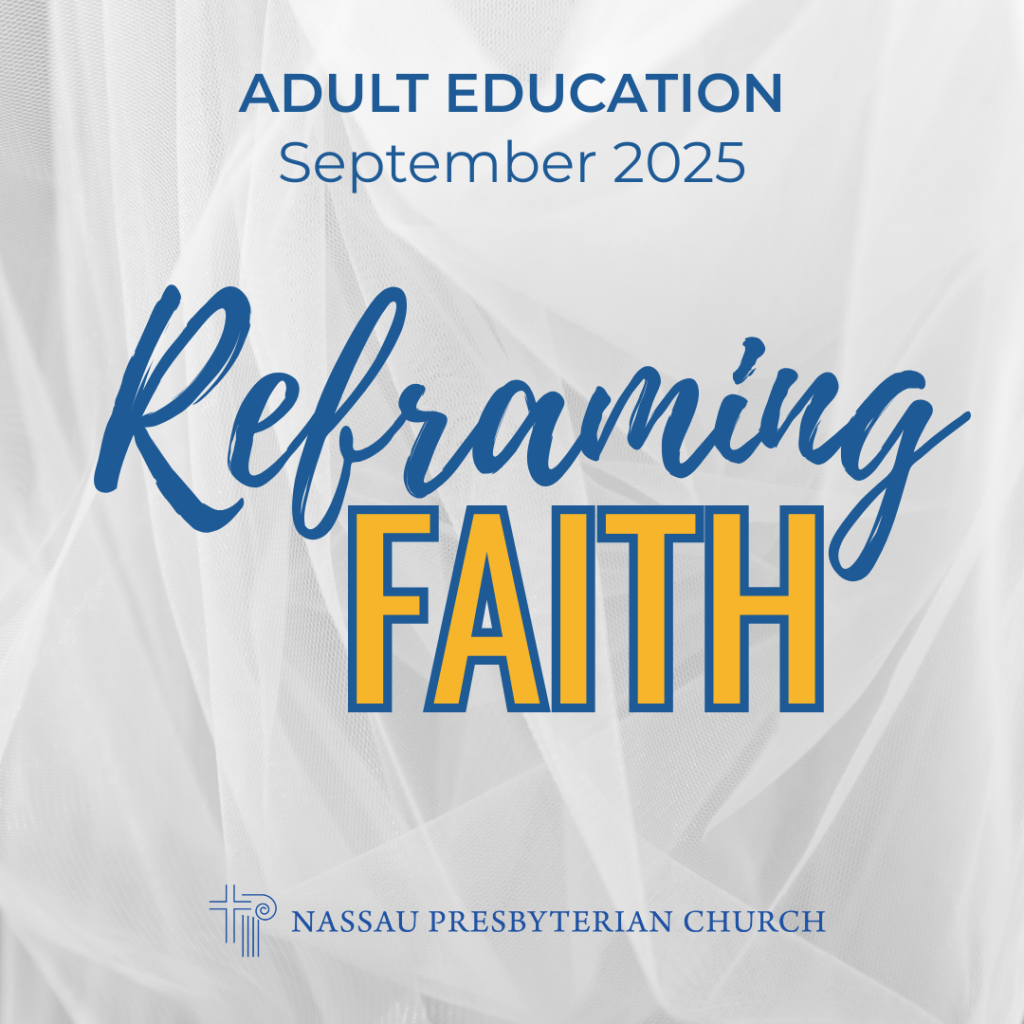 Reframing Faith – Nassau Presbyterian Church
